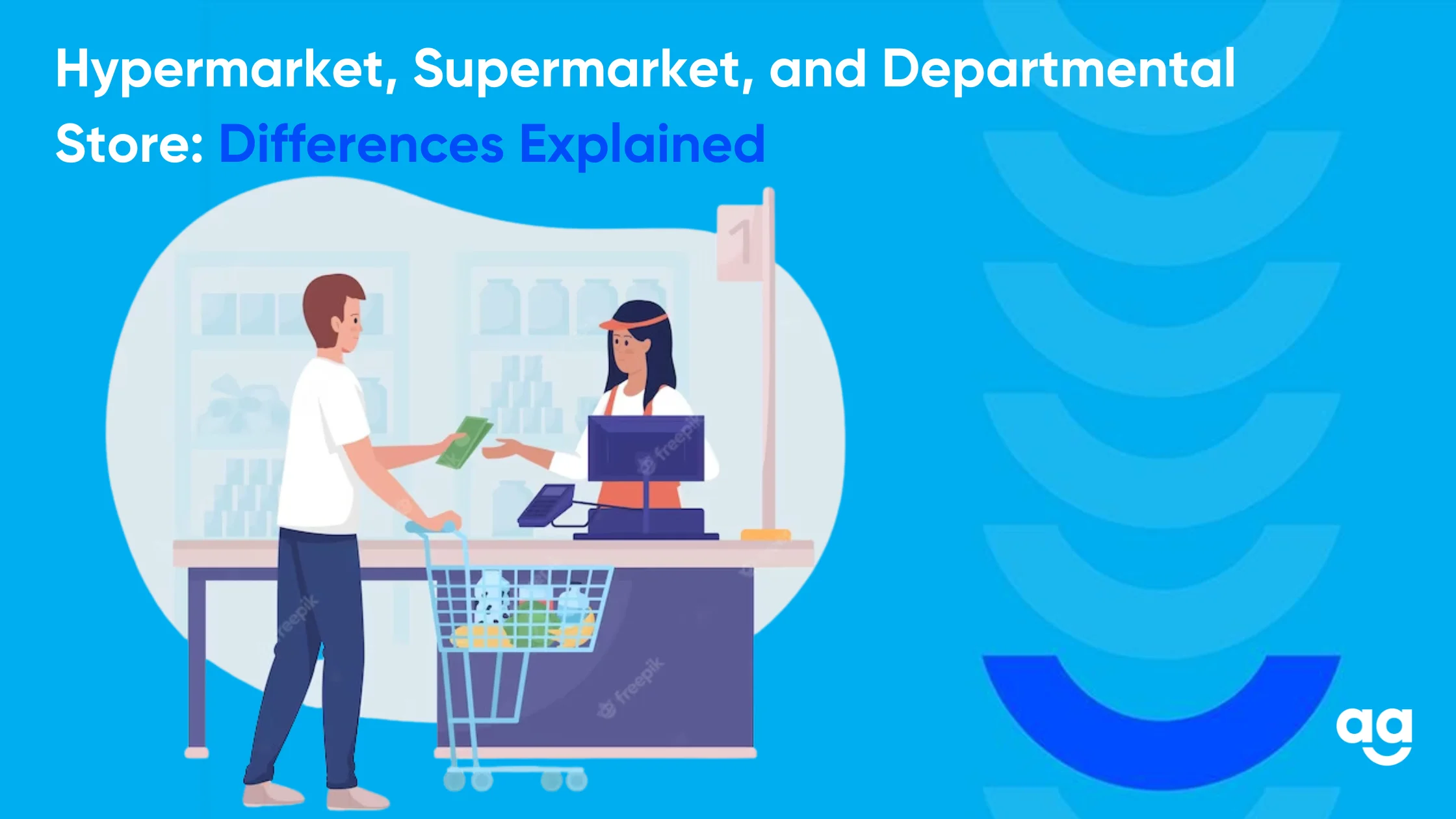 Hypermarket, Supermarket, and Departmental Store : Differences Explained