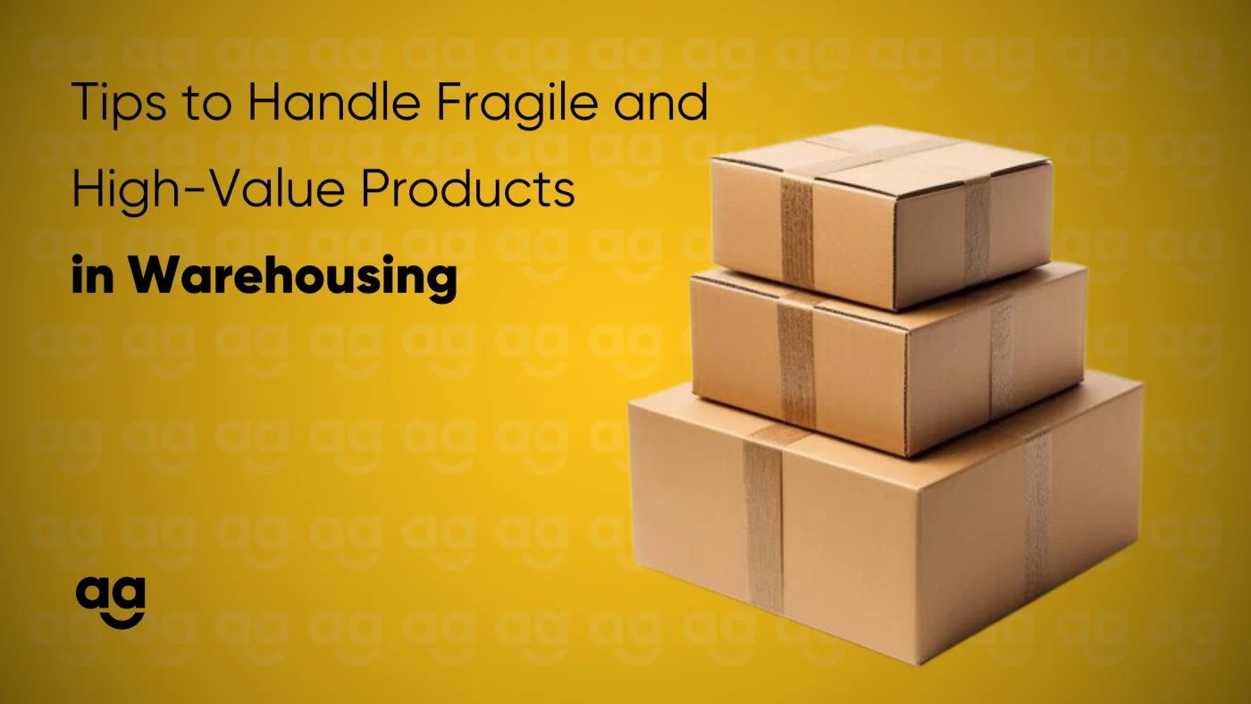 Tips to Handle Fragile and High-Value Products in Warehousing