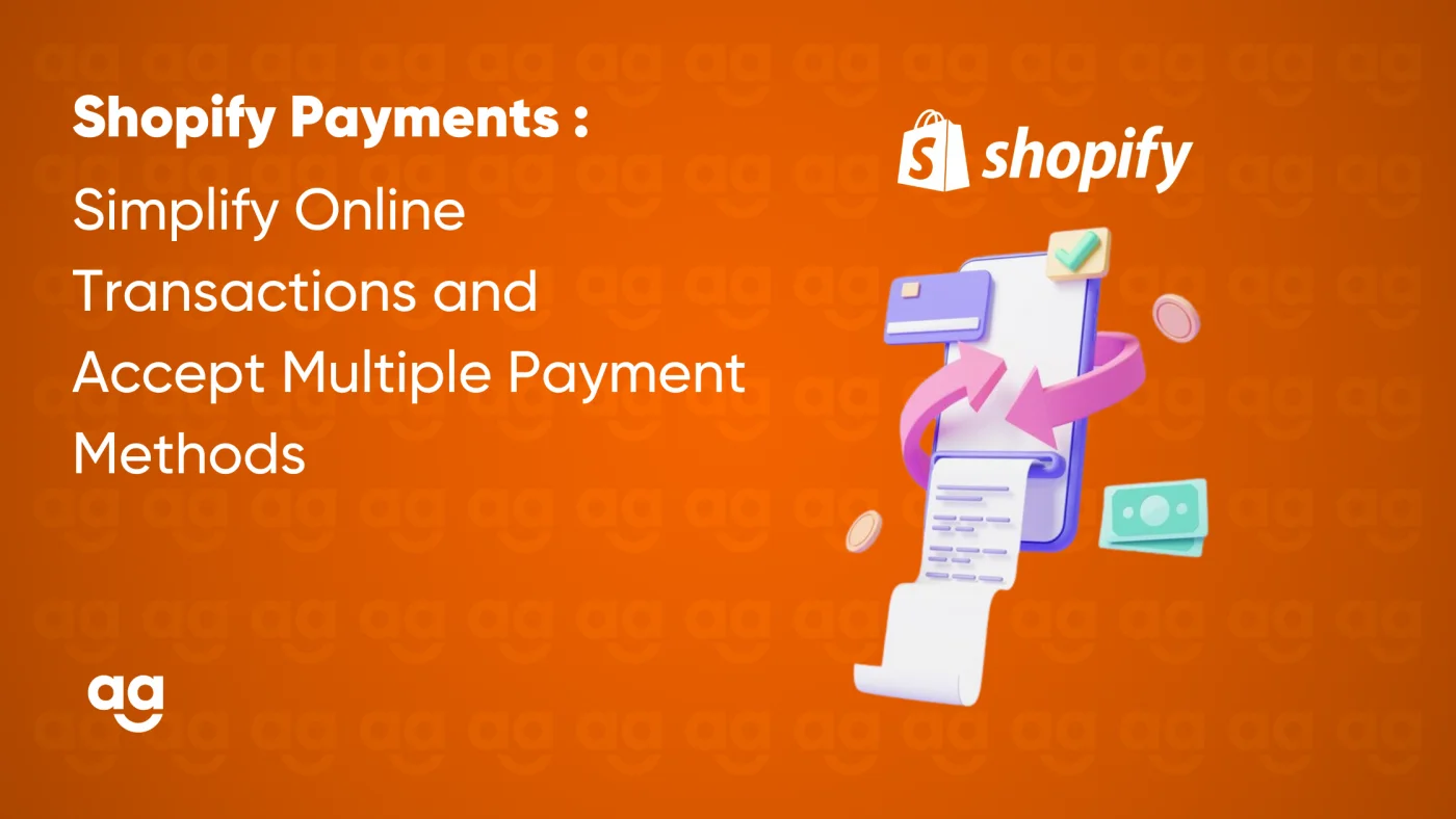 Shopify payments: Simplify Online Transactions and Accept Multiple Payment Methods