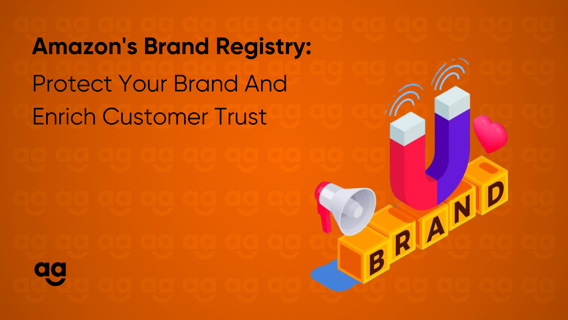 Amazon s Brand Registry Protect Your Brand And Enrich Customer Trust Amazon s Brand Registry Protect Your Brand And Enrich Customer Trust