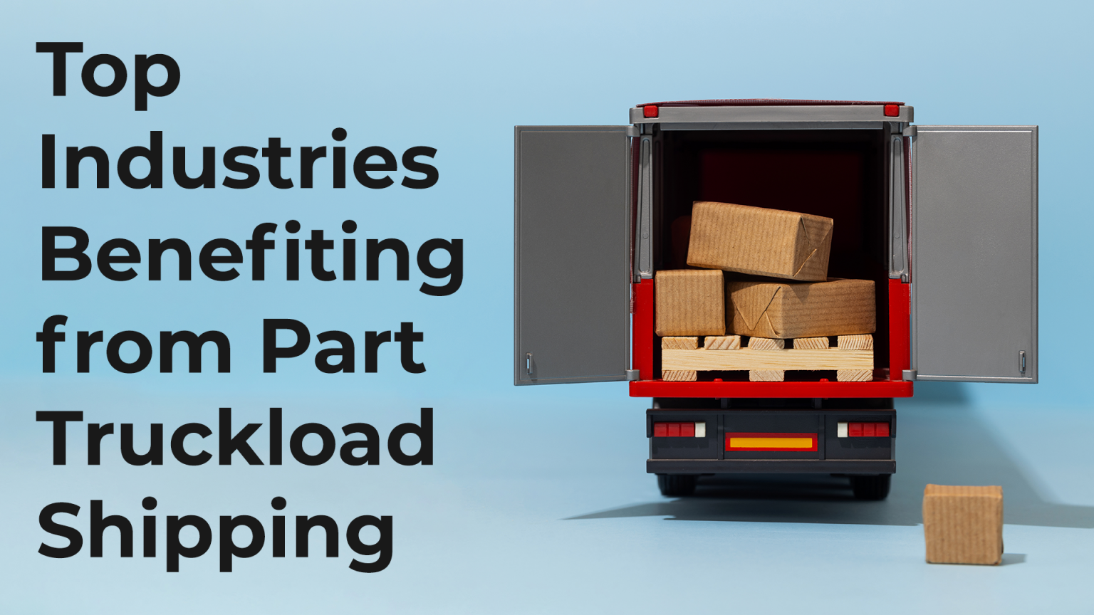 The Importance of Packaging in Part Truckload Shipping